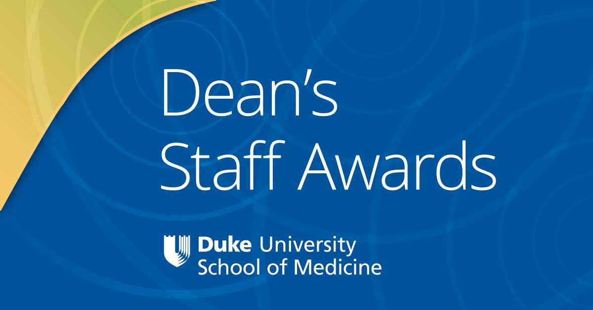 Inaugural Dean’s Staff Awards | Duke University School of Medicine Inaugural Dean’s Staff Awards | Duke University School of Medicine