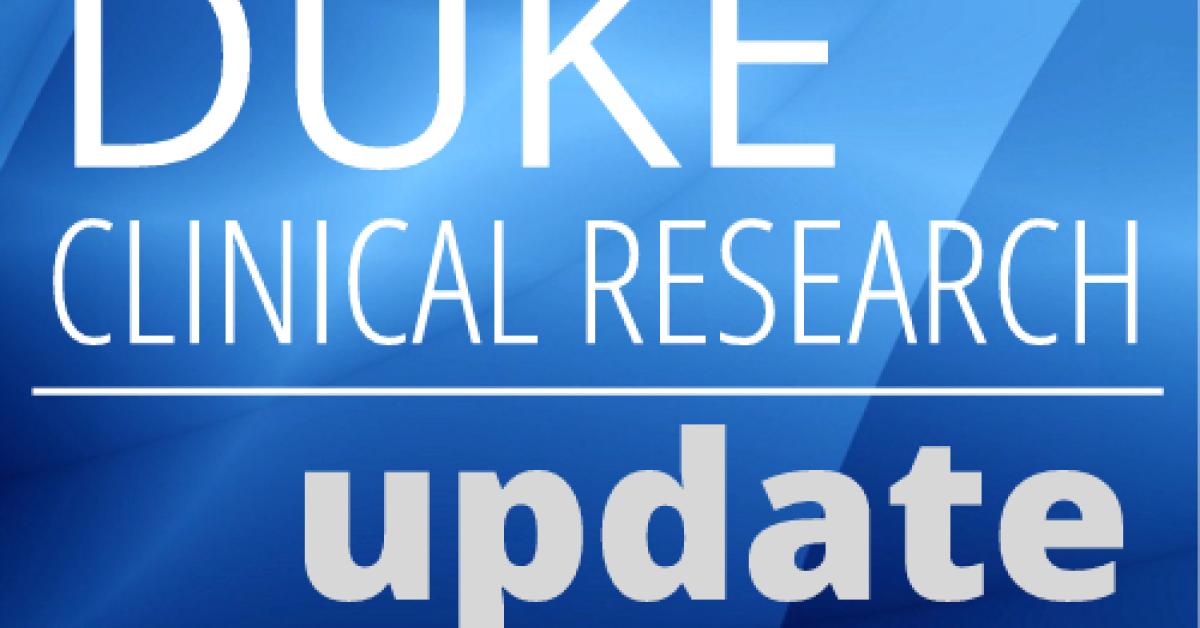Duke Clinical Research Update August 5 2020 | Duke University School of ...